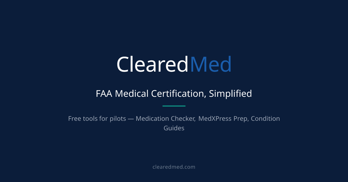 ClearedMed — FAA Medical Certification, Simplified